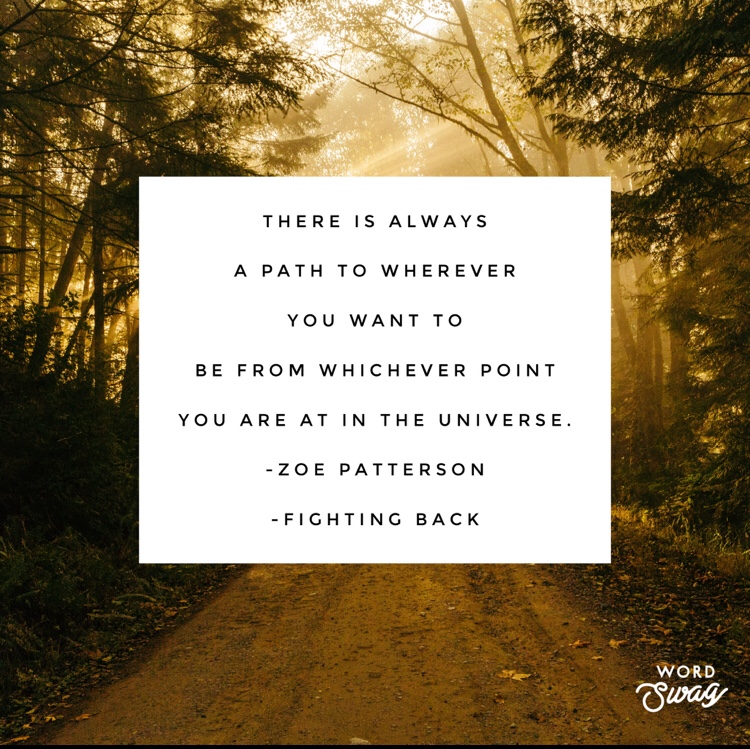 There is always a path – Zoe Patterson: Fighting back