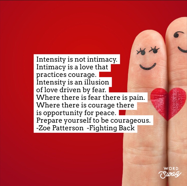 Intensity is not intimacy – Zoe Patterson: Fighting back